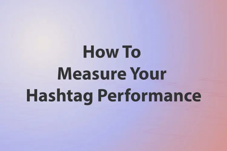 How To Measure Your Hashtag Performance - Freepik Downloader